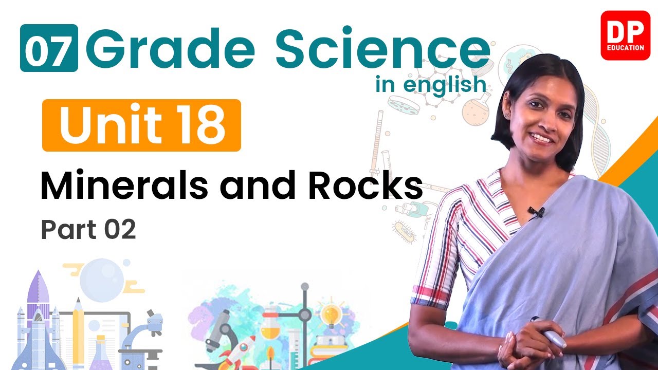 Lesson 18 - Minerals and Rocks (Part 02) | Grade 07 Science in English ...