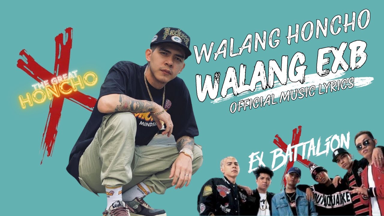 HONCHO - WALANG HONCHO, WALANG EXB #exbattalion - YouTube