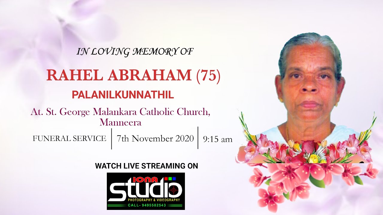 FUNERAL : RAHEL ABRAHAM (75) PALANILKUNNATHIL, MANNEERA - YouTube