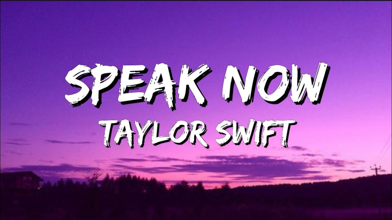 Taylor Swift - Speak Now // Lyrics - YouTube