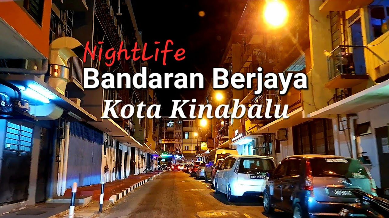 Kota Kinabalu Bandaran Berjaya in 4K💖Check out the night life in this ...