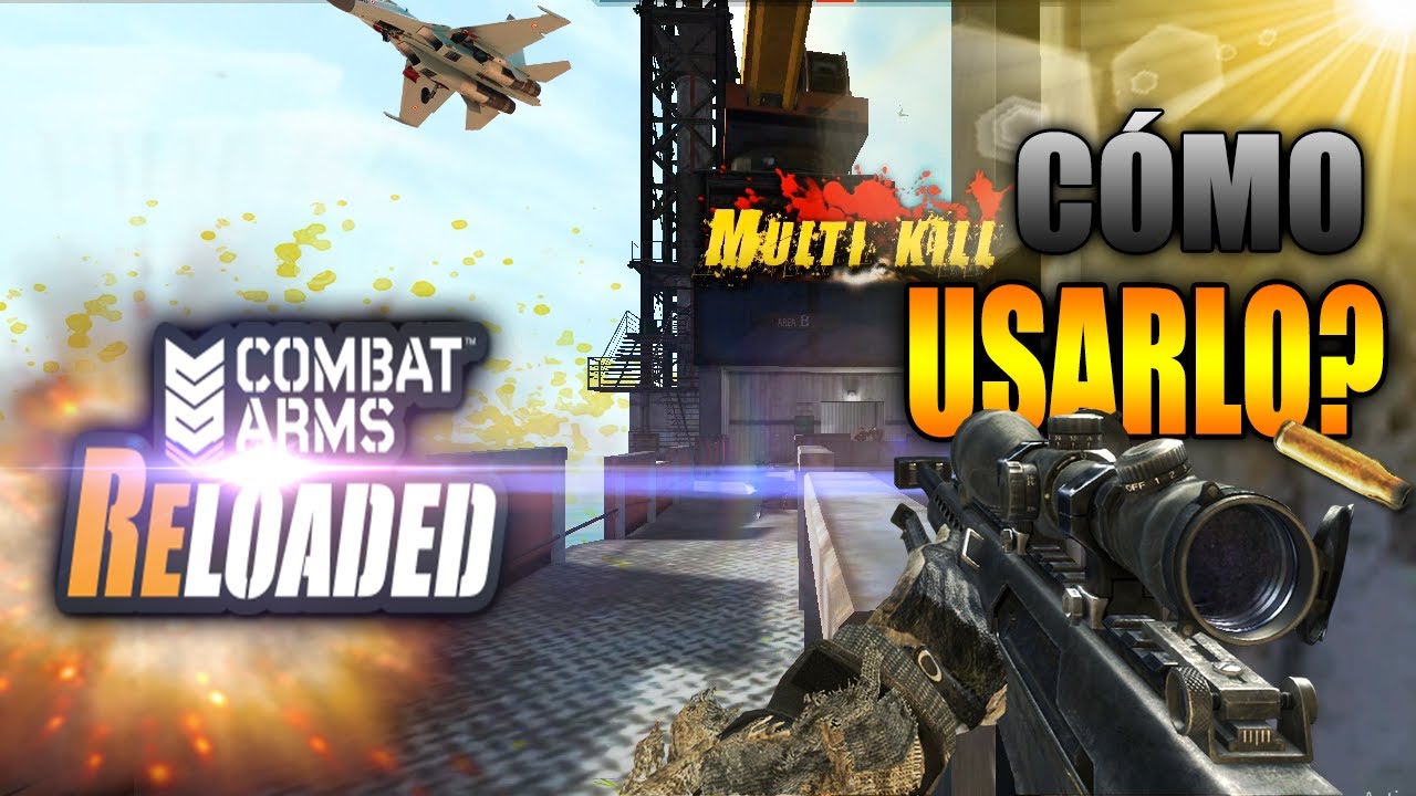 Combat Arms Reloaded - Cómo usar el Nuevo Combar Reloaded. - YouTube