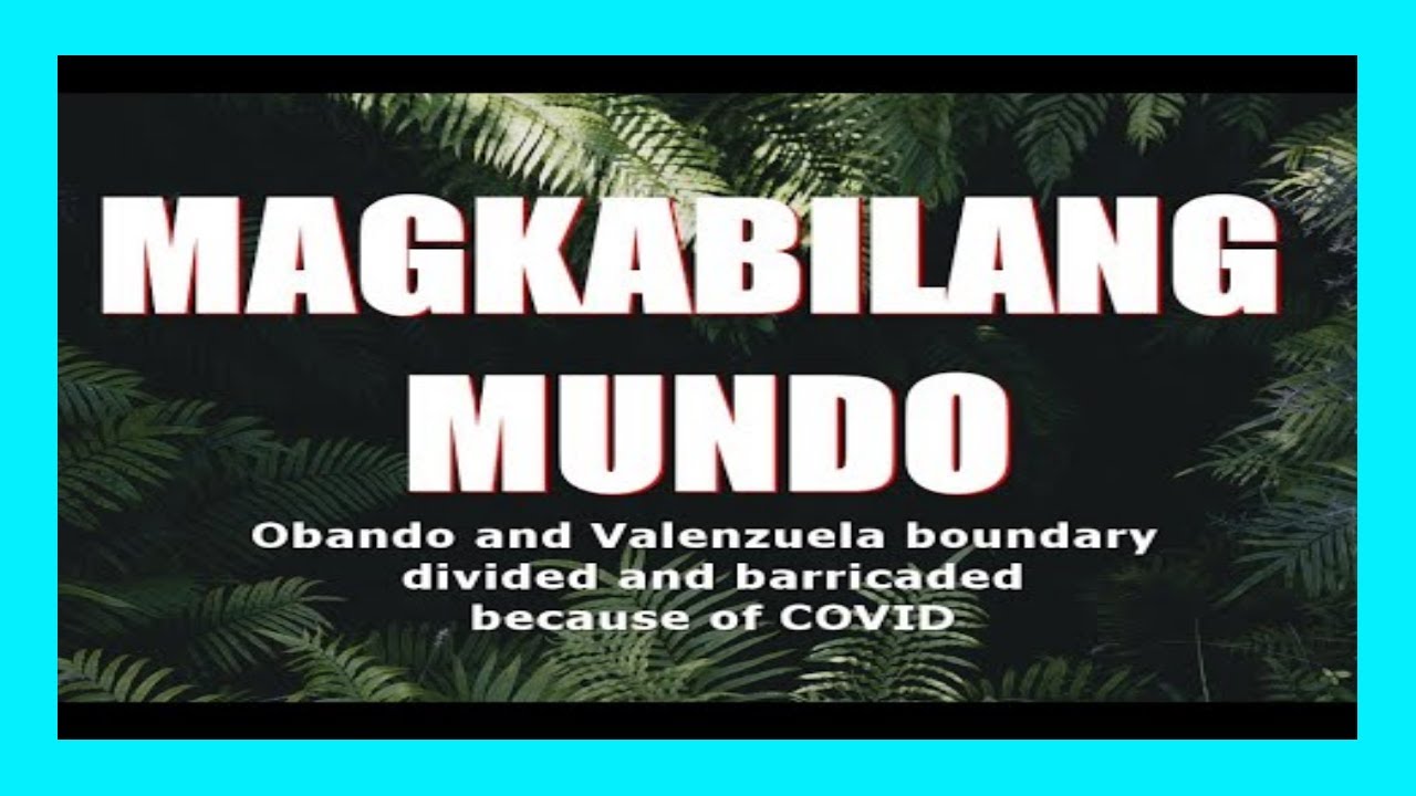 MAGKABILANG MUNDO | Valenzuela at Obando - YouTube