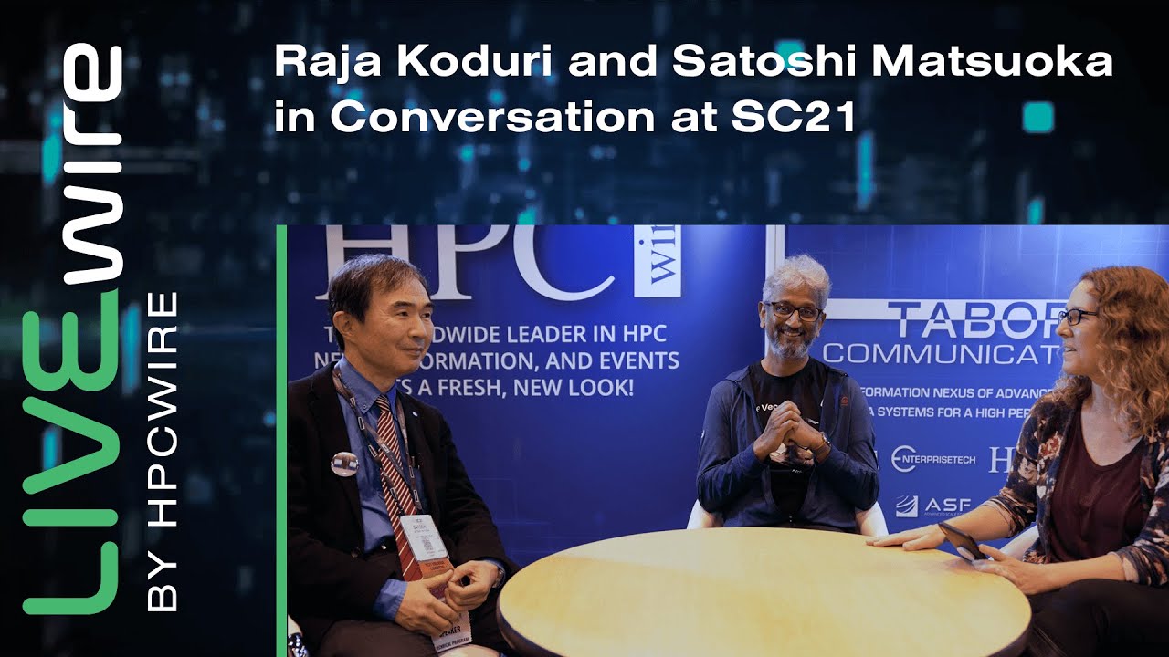 Raja Koduri and Satoshi Matsuoka in Conversation at SC21 | LIVEwire by ...