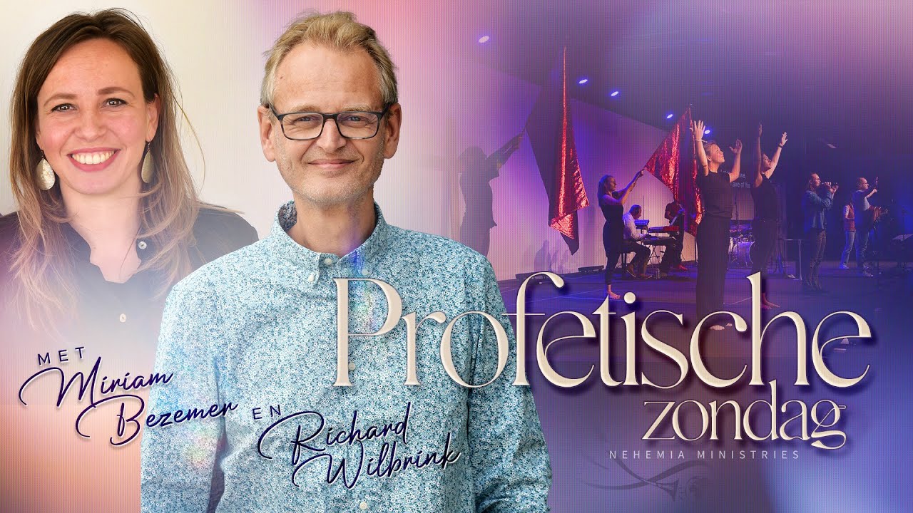 Nehemia Ministries Livestream | Profetische zondag (Miriam Bezemer ...