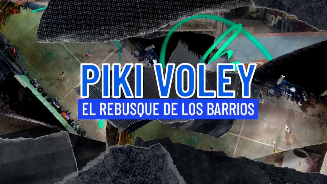 PIKI VOLEY, EL REBUSQUE DE LOS BARRIOS: Una práctica que ya está ...