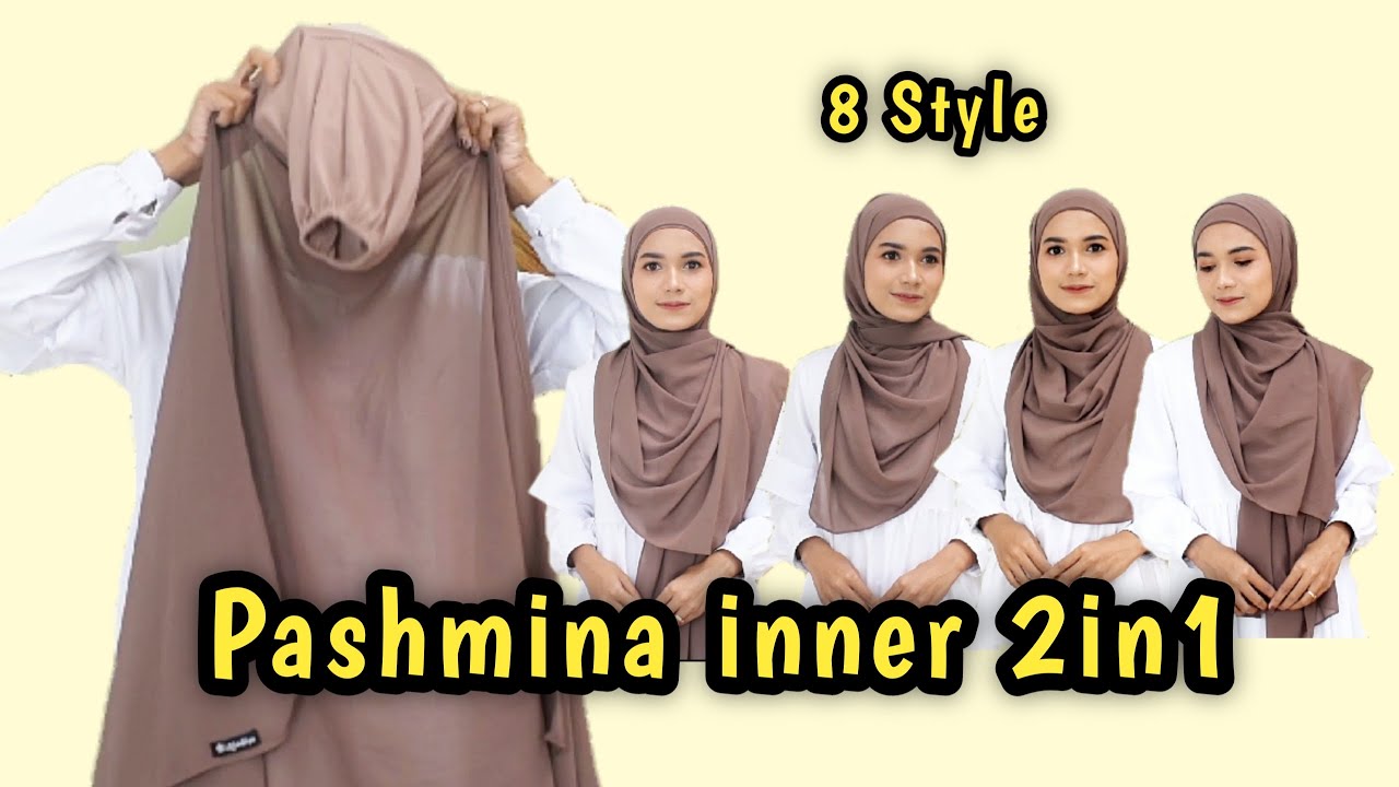 TUTORIAL PASHMINA INNER 2IN1 TERBARU - YouTube