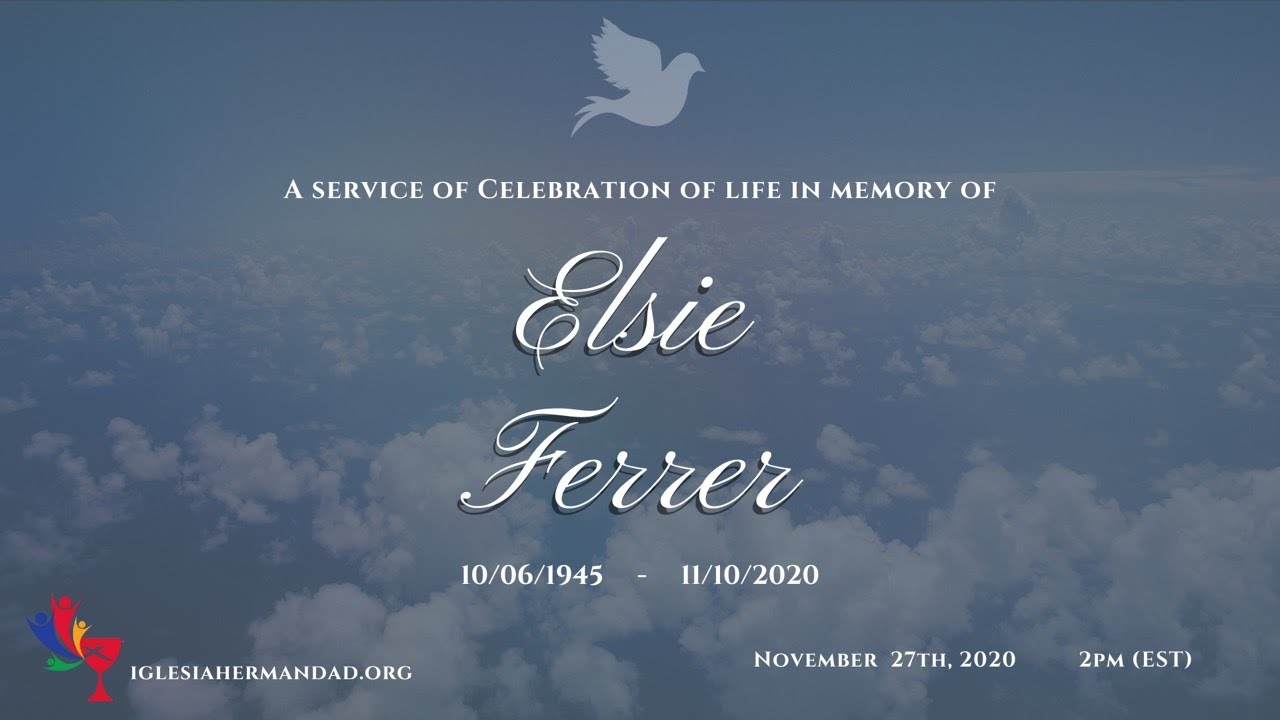 Servicio Memorial | Memorial Service - Elsie Ferrer - YouTube