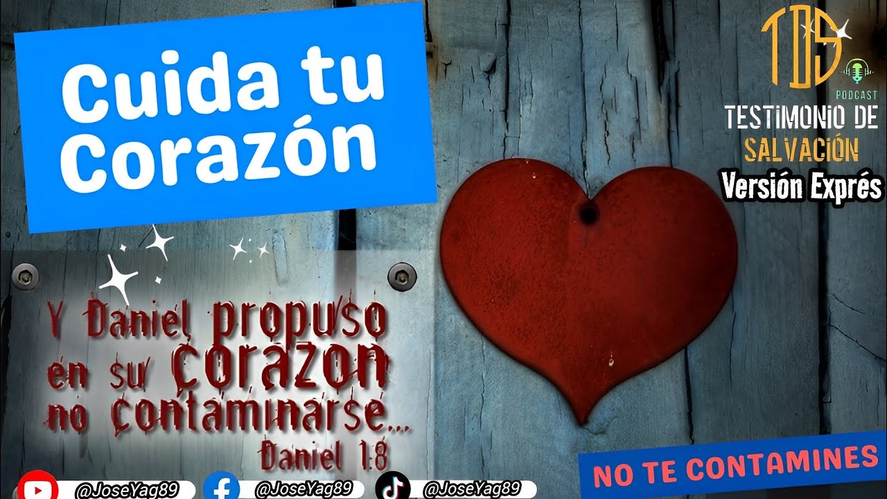 CUIDA TU CORAZON Y NO TE CONTAMINES || PODCAST TESTIMONIO DE SALVACIÓN ...