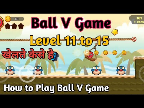 Ball V Level 11 to 15 || Ball V GamePlay - YouTube