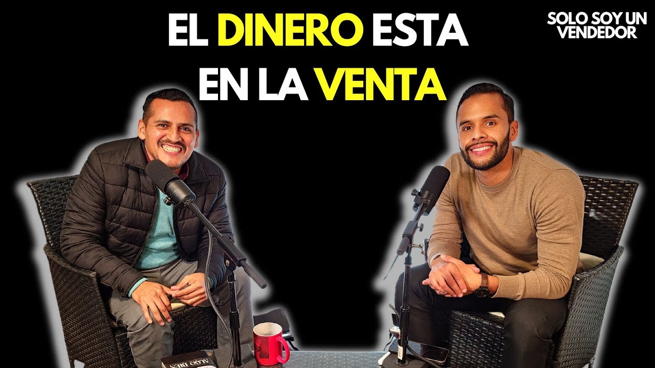 #15 Luis Alanis | Agente De Ventas De Ford | EL DINERO ESTA EN LA VENTA ...