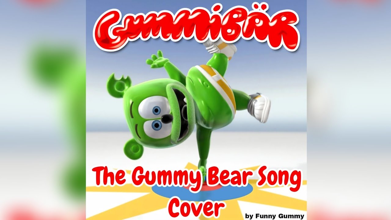 Funny Gummy – The Gummy Bear Song Cover - YouTube