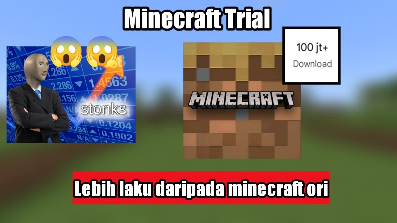 Apa Itu Minecraft Trial Dan Kenapa Lebih Laku Daripada Minecraft Ori ...
