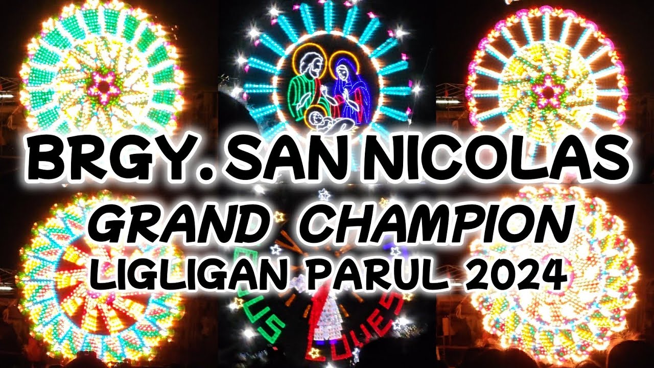 BRGY SAN NICOLAS - GRAND CHAMPION🌟 Ligligan Parul 2024 / Giant ...