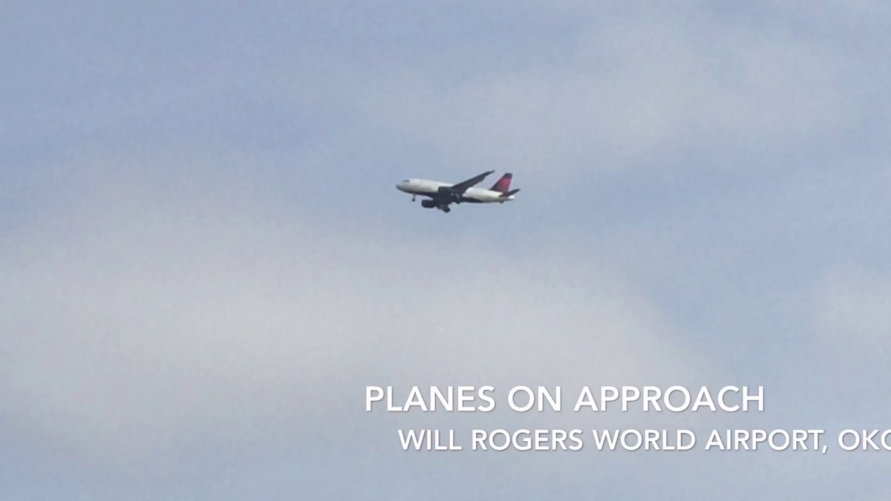 Plane Watching - planes on approach / Will Rogers Airport OKC - YouTube