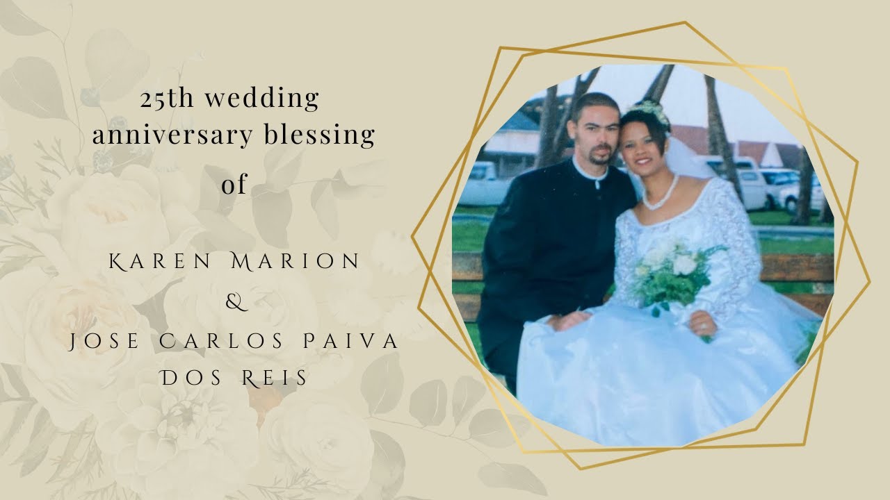 25th wedding anniversary blessing of Karen & Jose Dos Reis - Sunday, 23 ... 25th wedding anniversary blessing of Karen & Jose Dos Reis - Sunday, 23 ...
