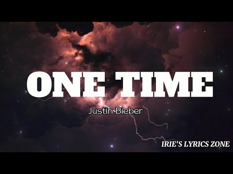 Justin Bieber - One time (Lyrics) - YouTube