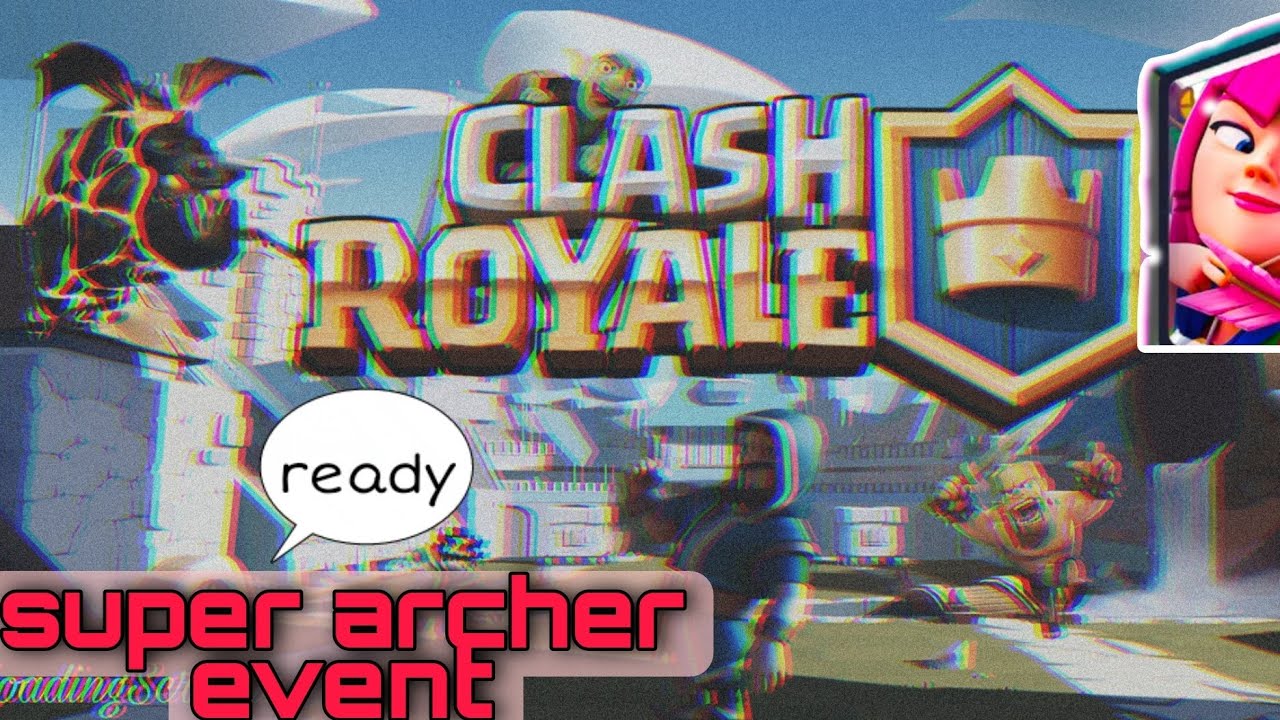 New event in clash royale|New archer event in clash royale 2023|New event clash royale deck ...