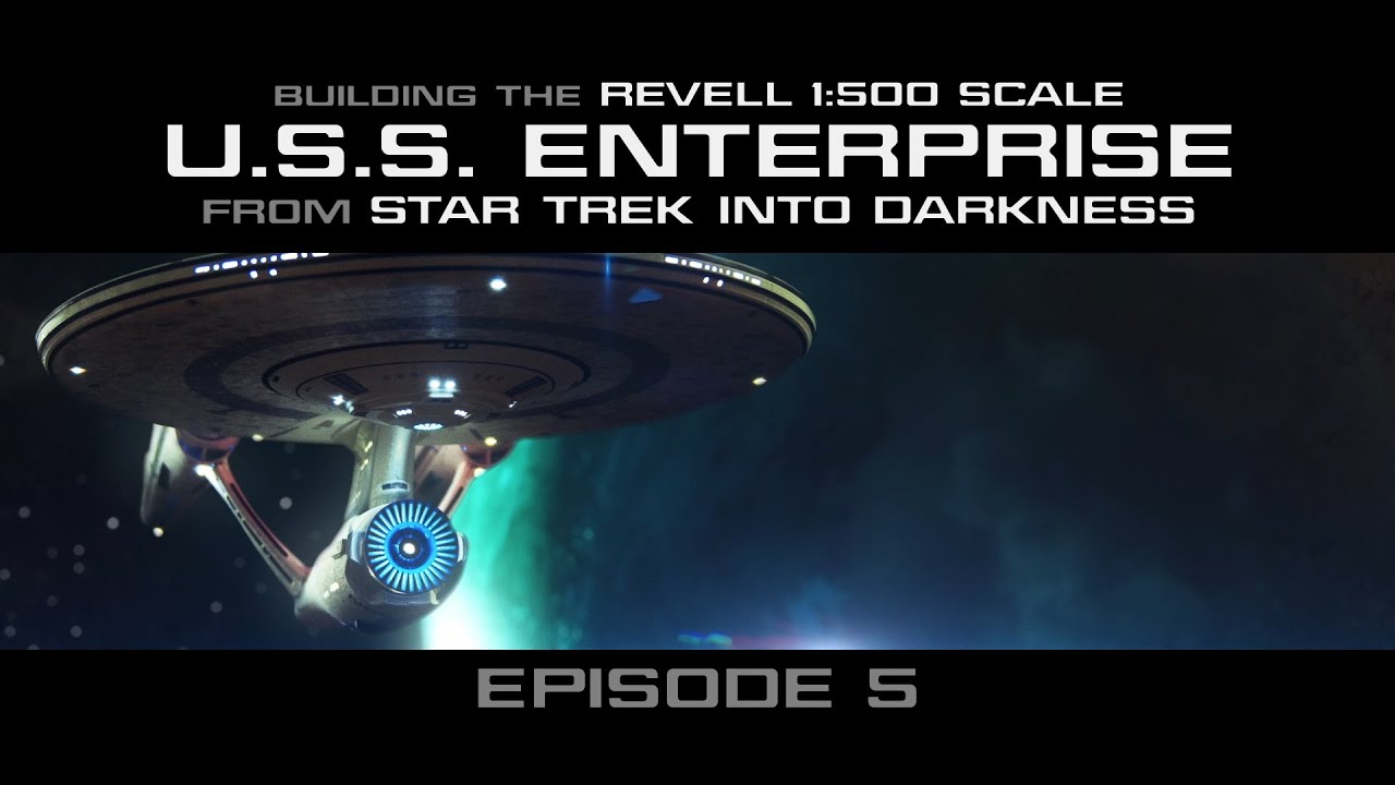 Ep. 5 - Neil's Revell Into Darkness Enterprise Build - YouTube