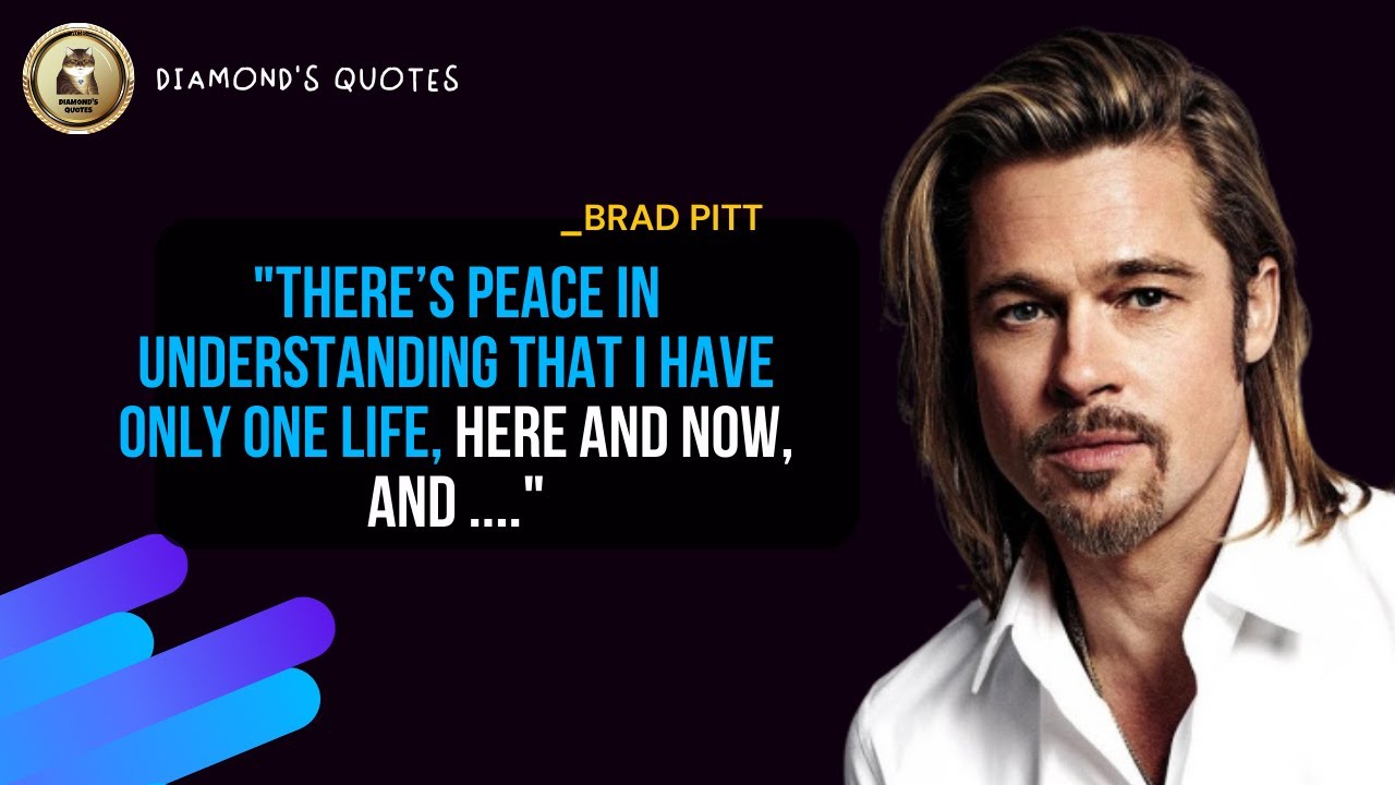 Brad Pitt Quotes
