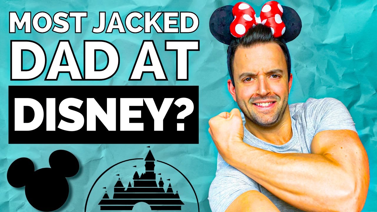 How to Be The Most Jacked Dad At Disney World - YouTube