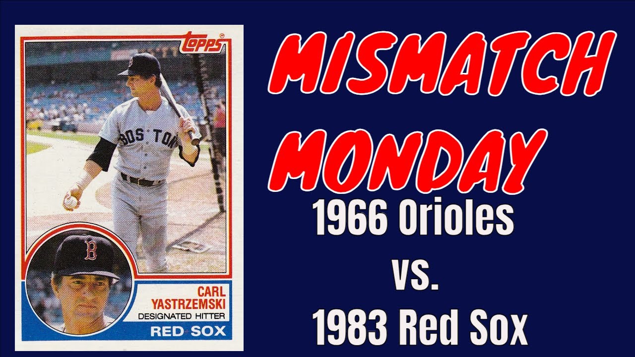 Strat-O-Matic Baseball MISMATCH MONDAY: 1966 Orioles vs. 1983 Red Sox ...