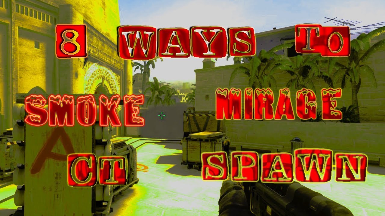 8 WAYS TO SMOKE MIRAGE CT SPAWN - YouTube