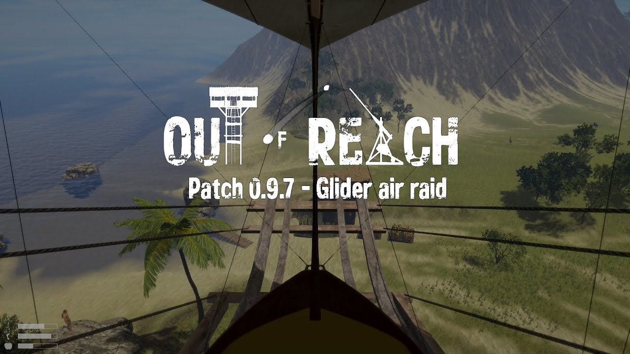 Out of Reach: "Glider air raid" - patch 0.9.7 - YouTube