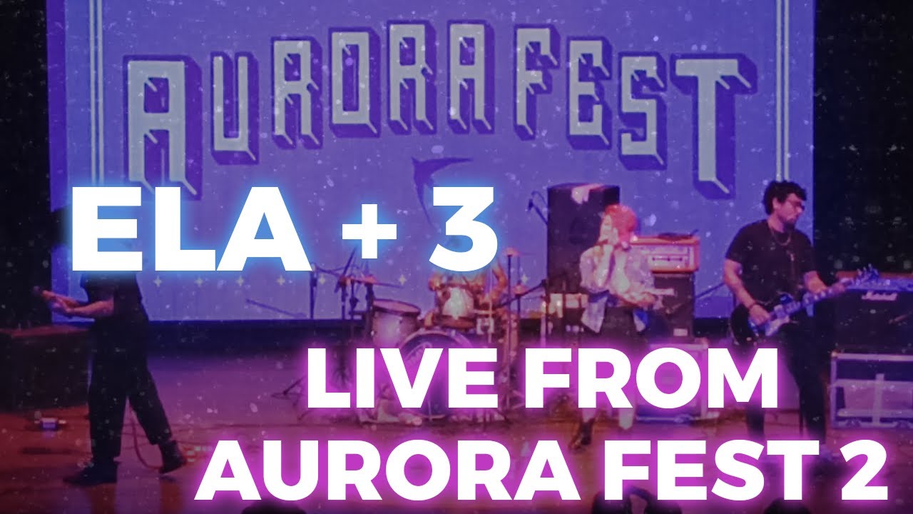 ELA + 3 - LIVE FROM AURORA FEST 2 (03/06/23). - YouTube