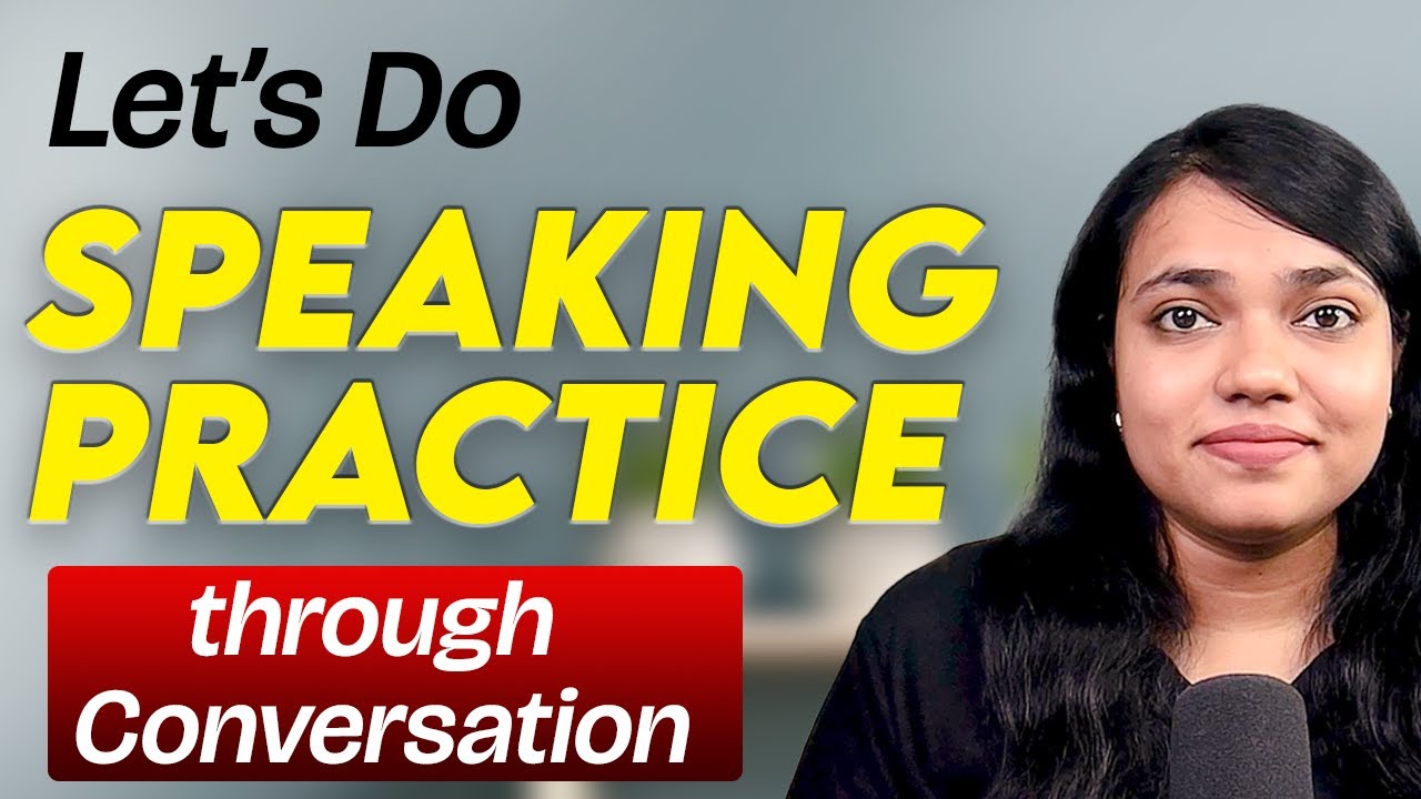 Let's Do Speaking Practice through Conversation | English Speaking ...