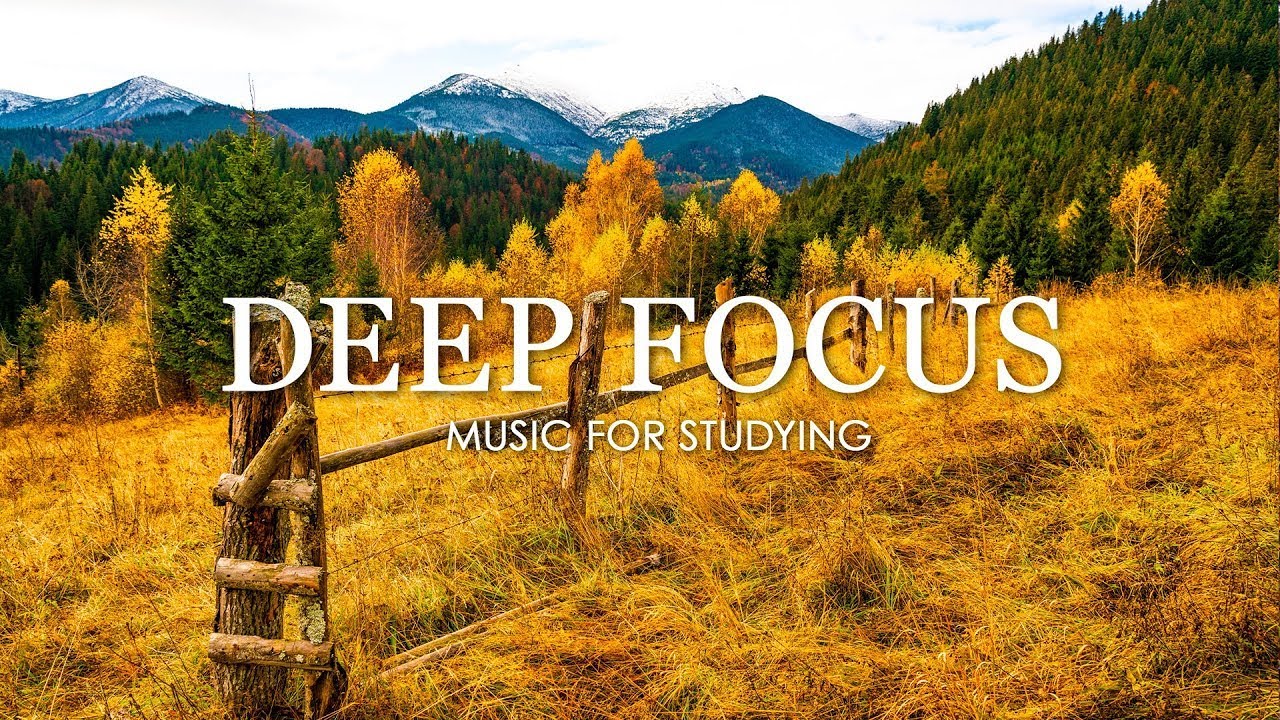 Focus Music For Work And Studying / Background Music For Concentration ...
