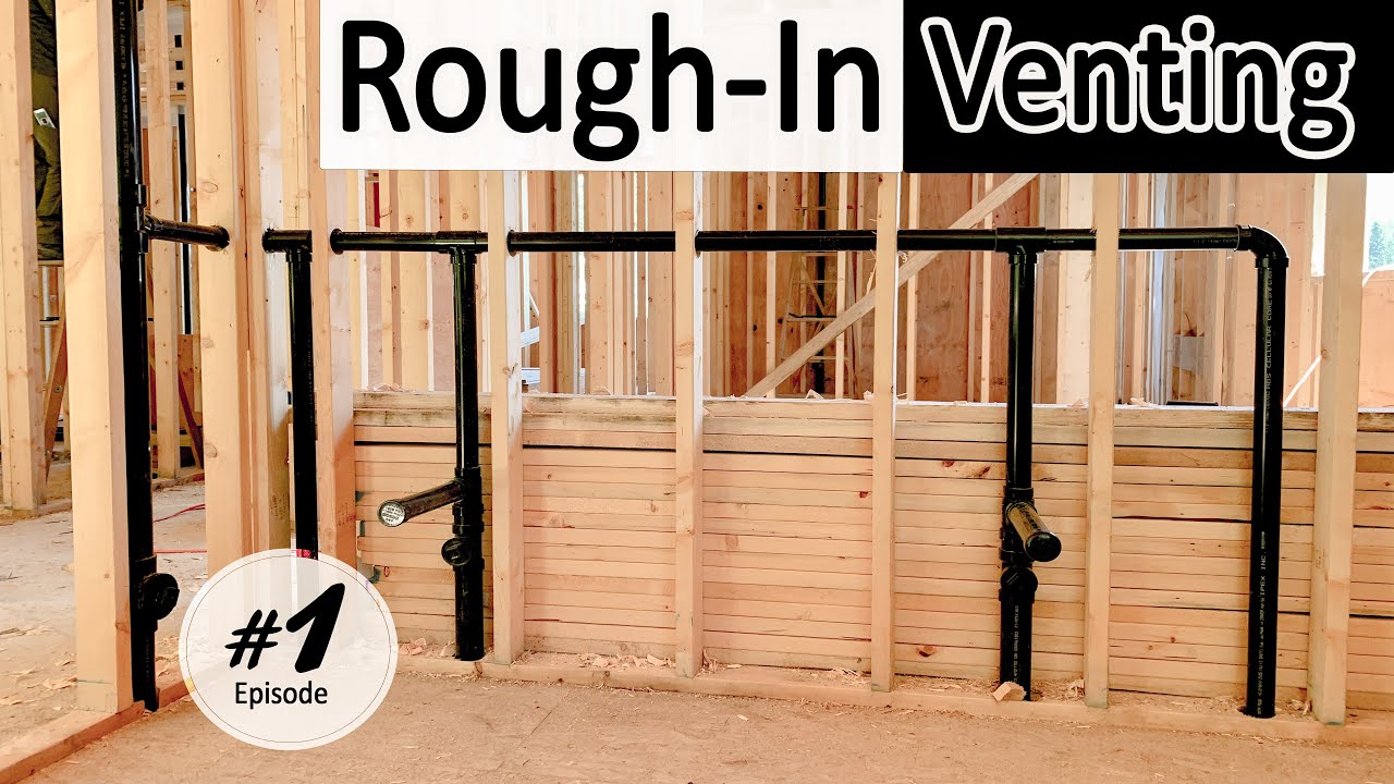 Plumbing Rough In (Venting) The Building Expert 2021 - YouTube