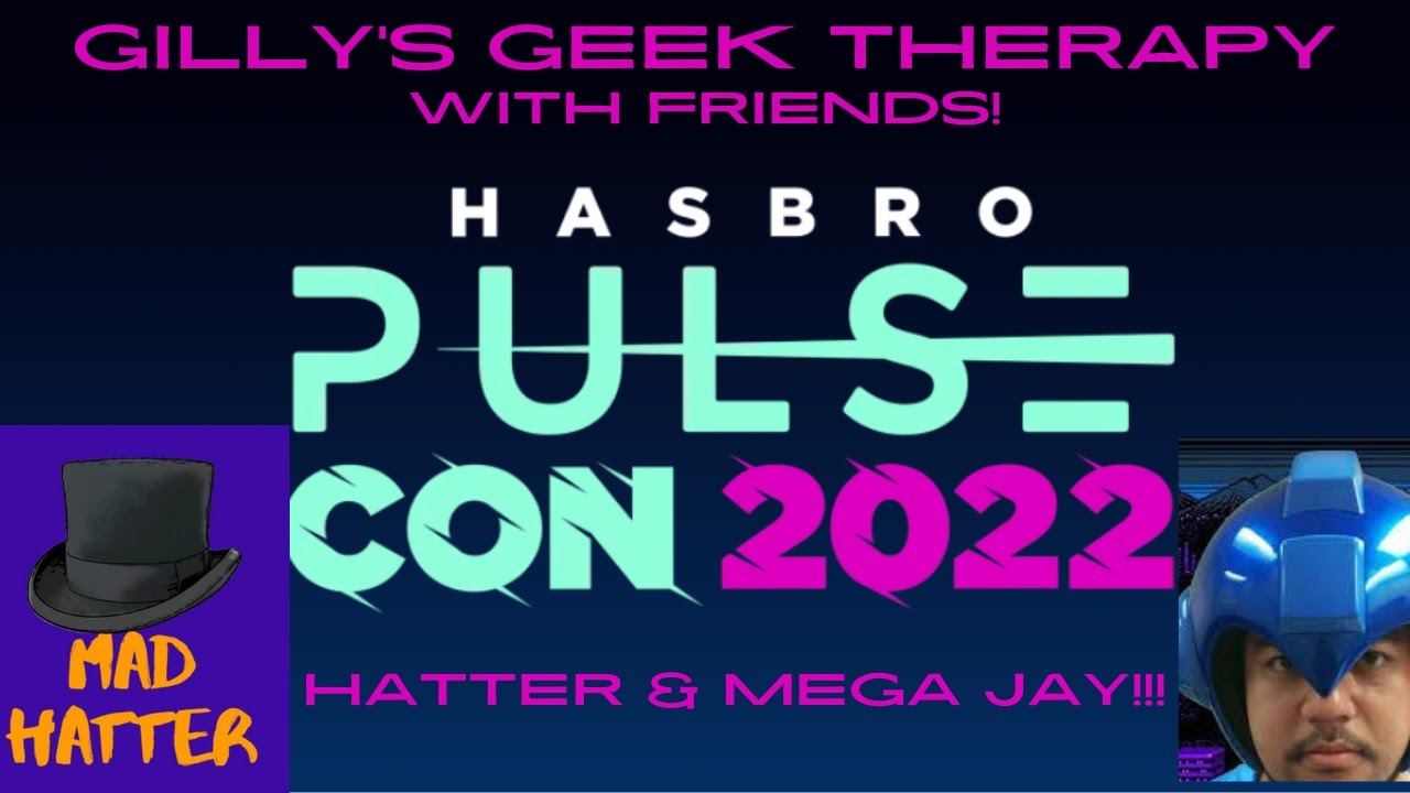Geek Therapy w/Mad Hatter & Mega Jay Retro! Talking Hasbro Con! - YouTube