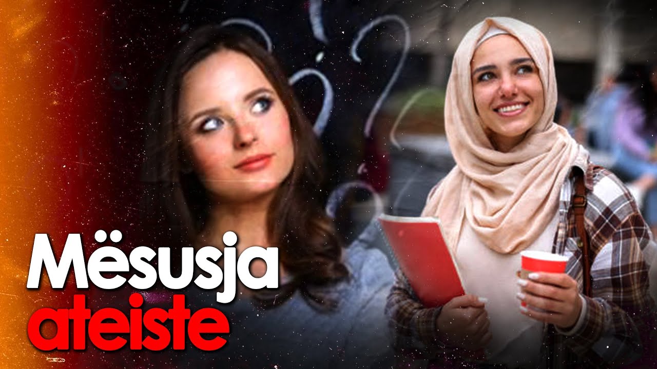 Mesuesja ateiste dhe nxenesja besimtare - YouTube