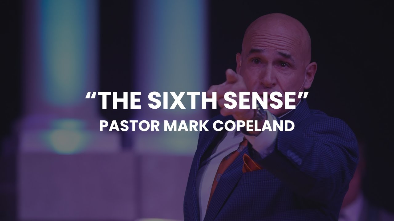 7/29/2024 - "The Sixth Sense" - Pastor Mark Copeland - YouTube