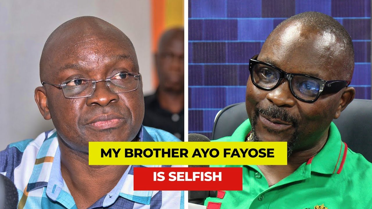 My Brother is Selfish – Isaac Fayose Speaks on Sour Relationship Over ...