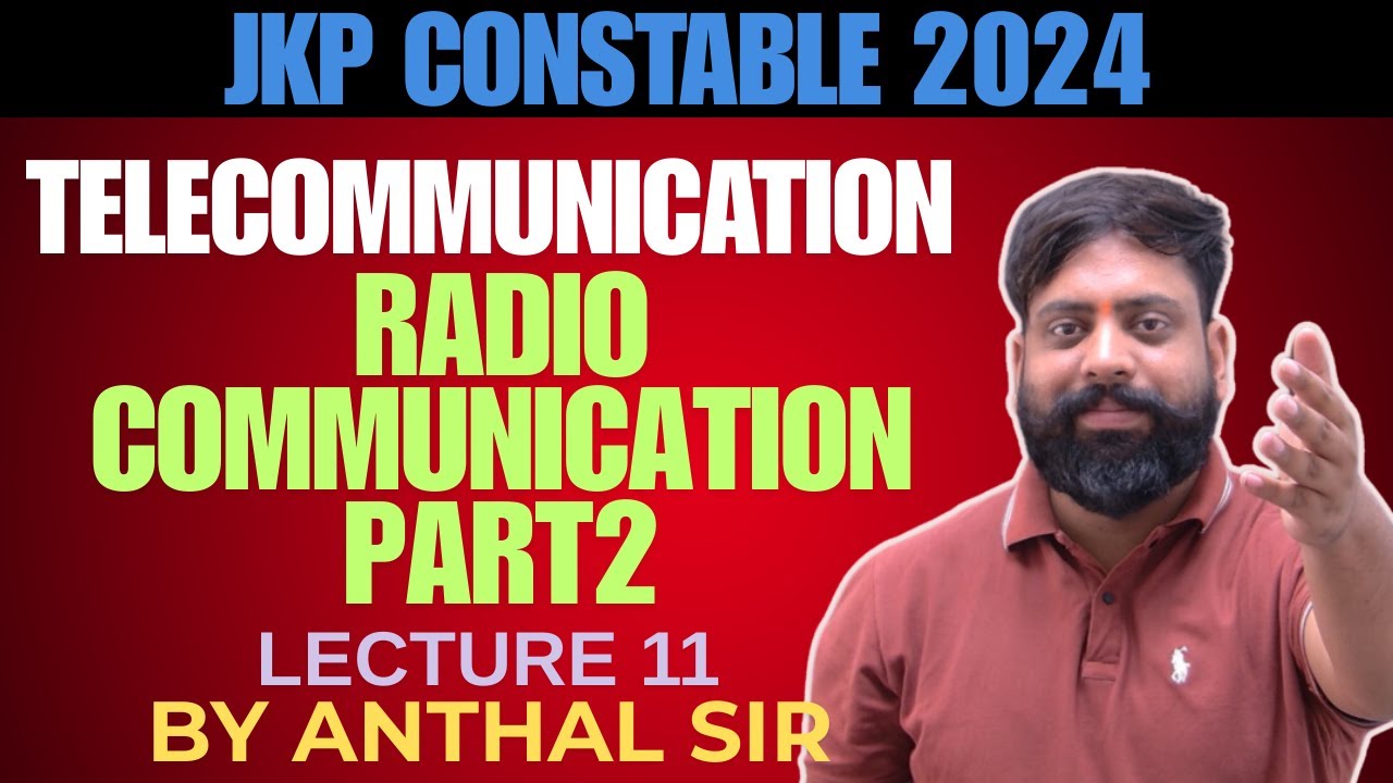 RADIO COMMUNICATION PART 02/ JKP CONSTABLE TELECOMMUNICATION 2024 //JKSSB // BY ANTHAL SIR - YouTube