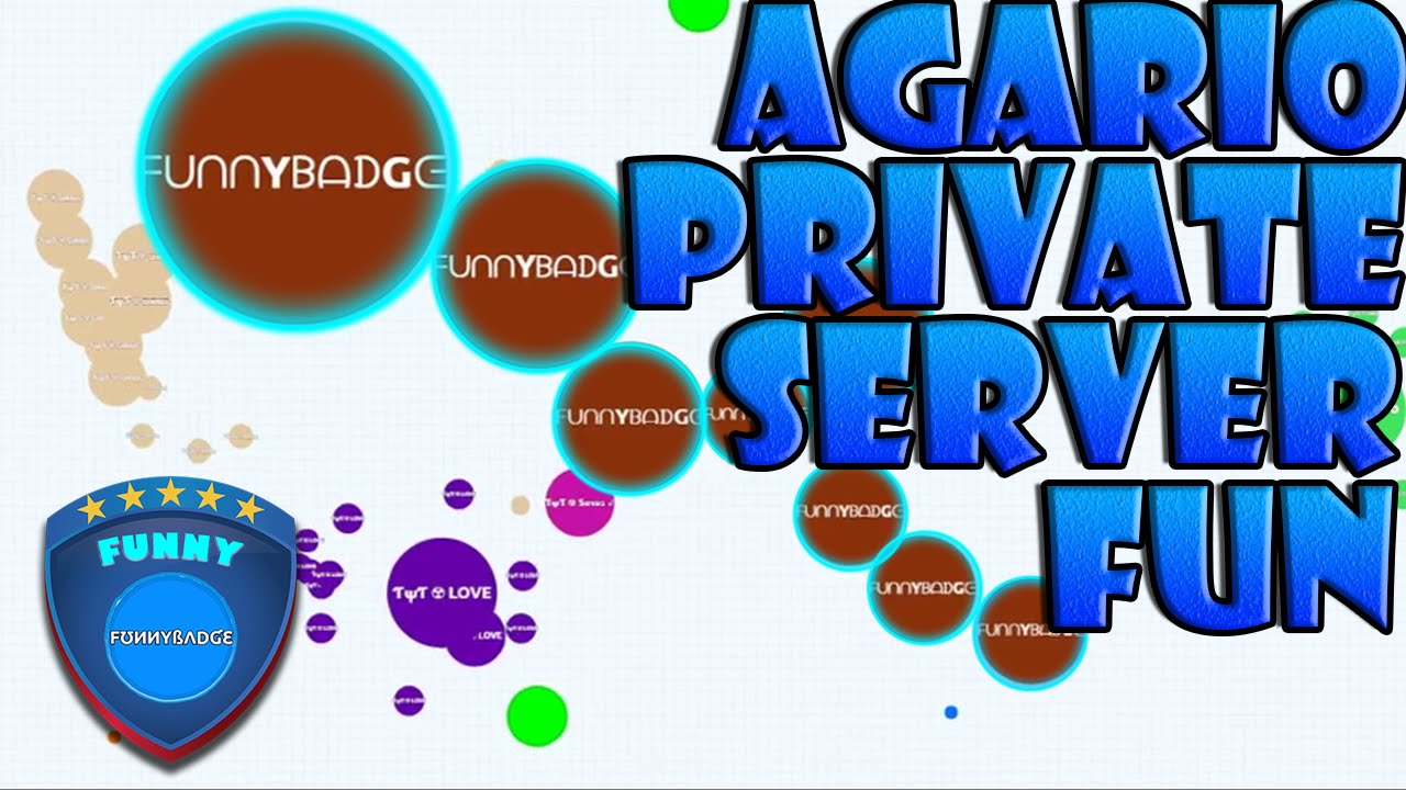 Agario Private Server Fun (" )(" ) - YouTube