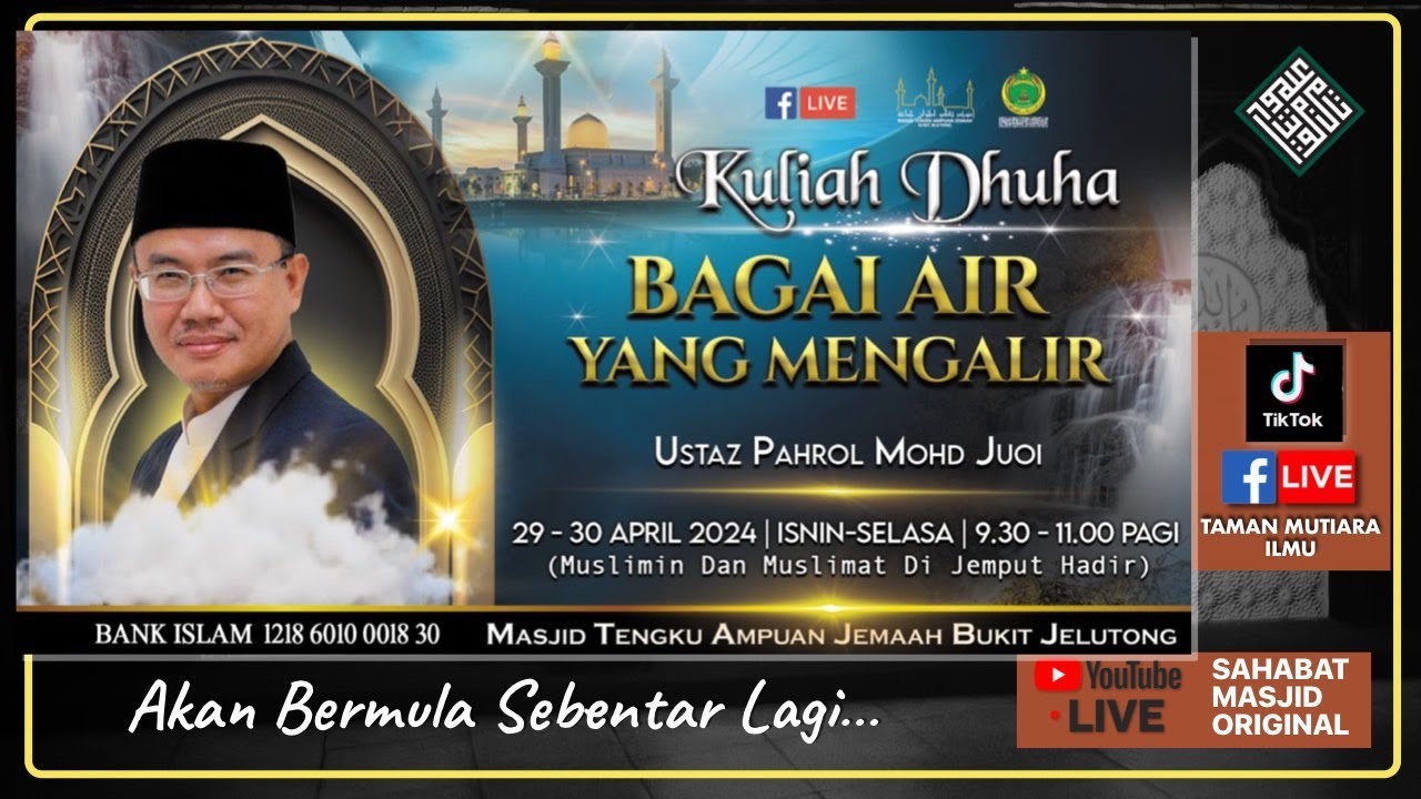 Kuliah Dhuha Khas: Ustaz Pahrol Mohd Juoi : Seperti Air yang Mengalir ...