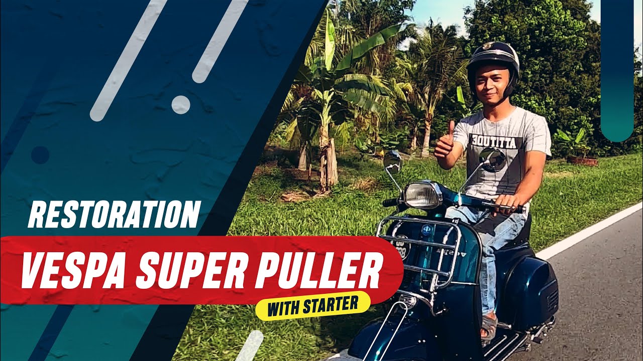 Vespa Super Puller 150cc With Starter Full Restoration - YouTube