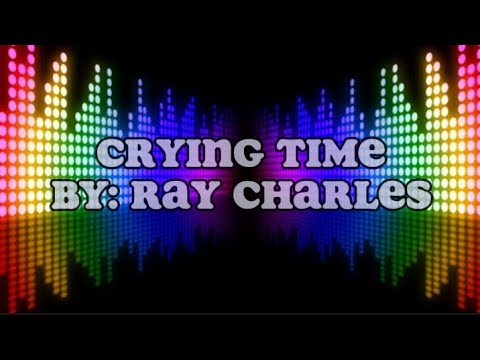 CRYING TIME by: ray charles - YouTube