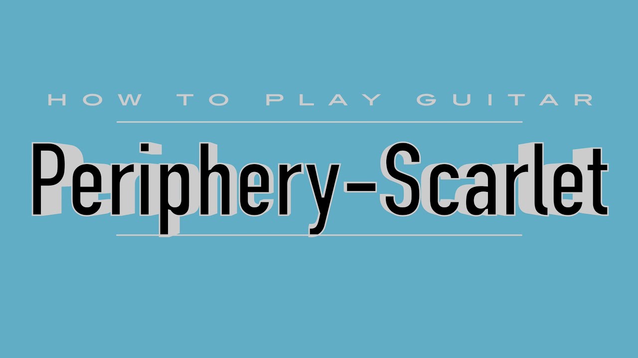 How to play Guitar - Scarlet (periphery) - YouTube