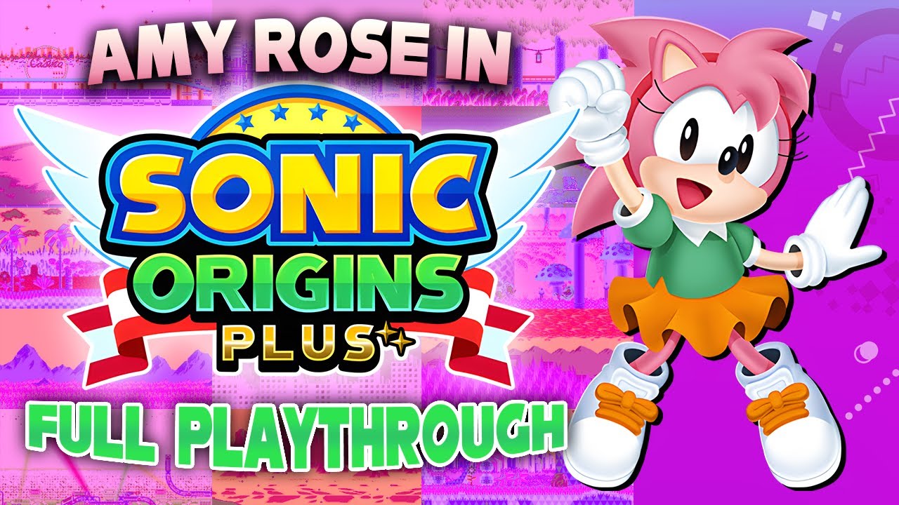 Amy In Sonic Origins Plus - Complete Playthrough - YouTube