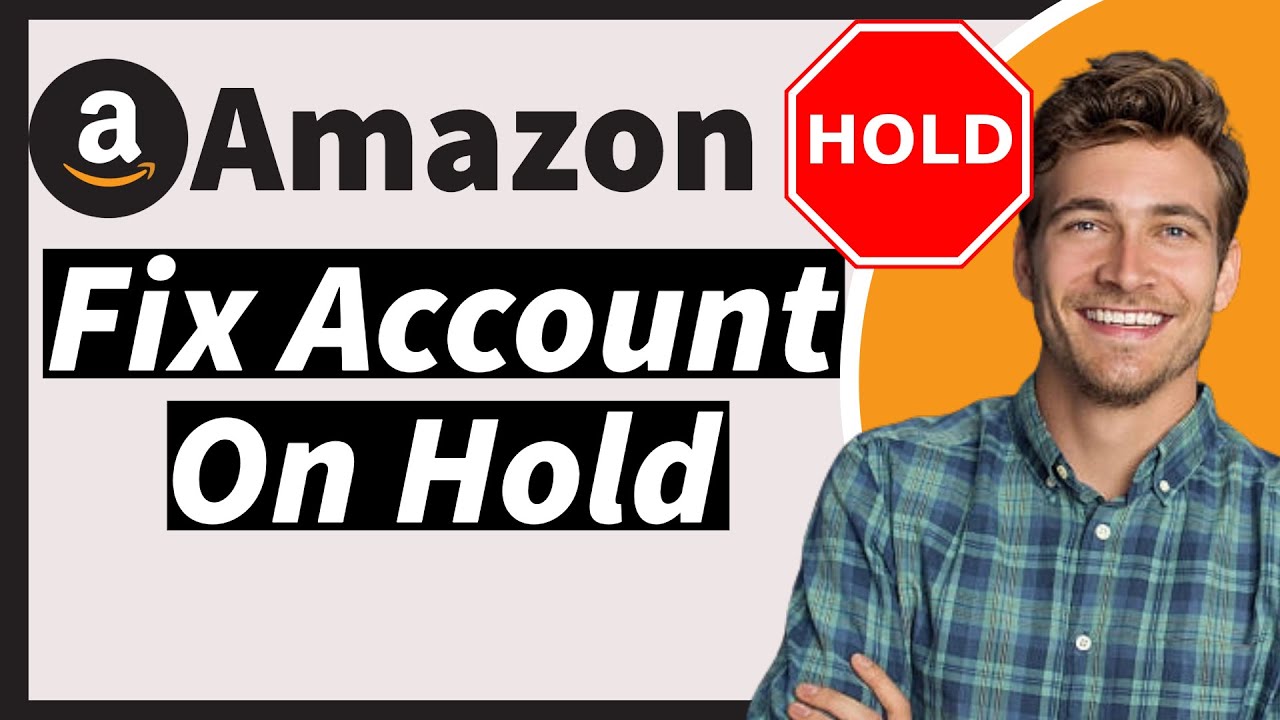 How To Fix Amazon Account On Hold 2025 | Recover a Locked Amazon ...