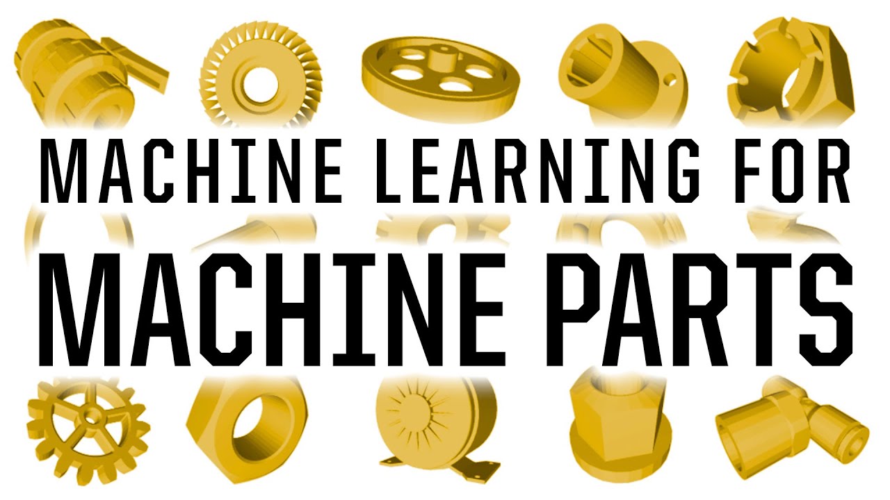 Machine Learning for Machine Parts - YouTube