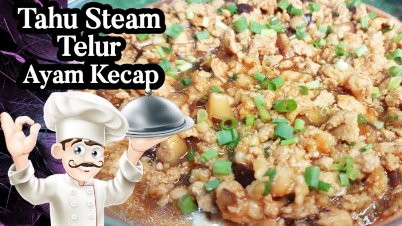 Tahu Steam Telur Ayam Kecap || Menu Sehat Untuk Keluarga Tercinta ...