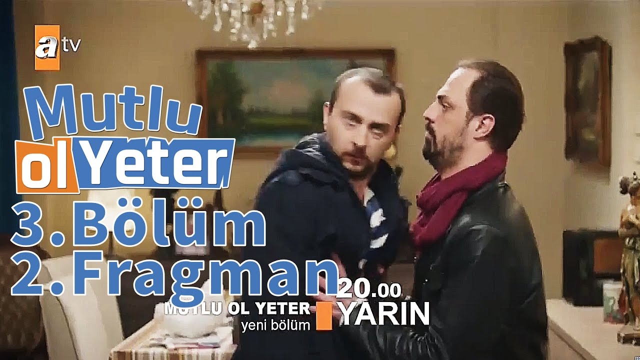 Mutlu Ol Yeter 3.Bölüm 2.Fragman - YouTube