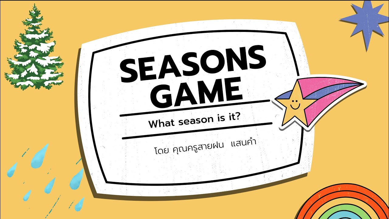 What season is it? บทเรียนสำหรับนักเรียนชั้น ป.4 English Games - YouTube