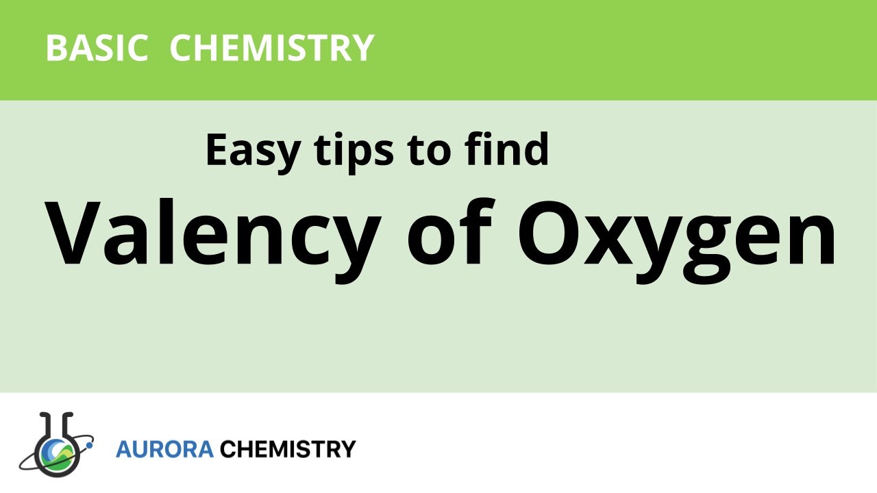 How to find VALENCY of OXYGEN ? - YouTube