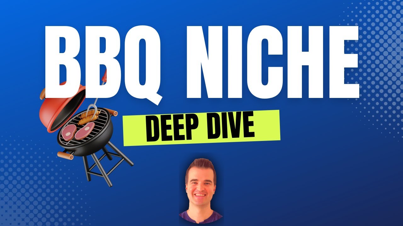 Niche Site Deep Dive: BBQ & Grilling Niche - YouTube